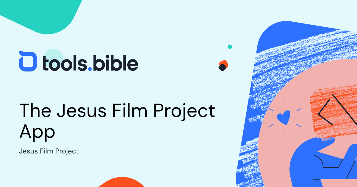 The Jesus Film Project App | Tools.Bible